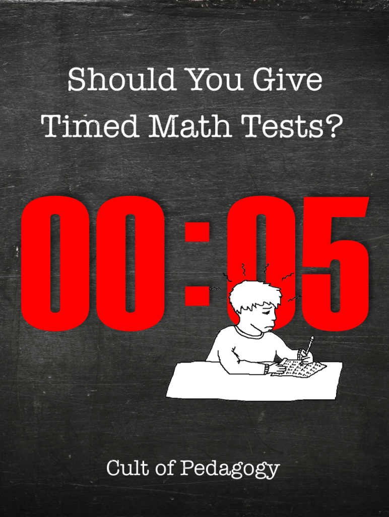 Should You Give Timed Math Tests Cult Of Pedagogy