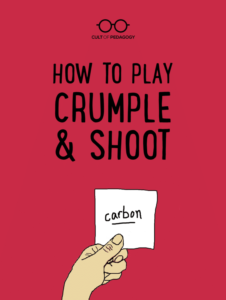 How to Play Crumple & Shoot | Cult of Pedagogy