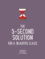 A 5-Second Solution for a Talkative Class | Cult of Pedagogy