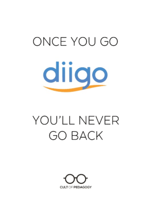 Once you go Diigo, you'll never go back. | Cult of Pedagogy