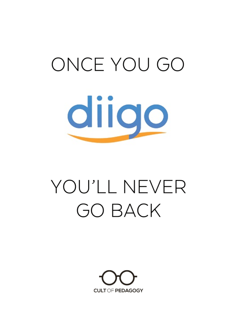 Once you go Diigo, you'll never go back. | Cult of Pedagogy