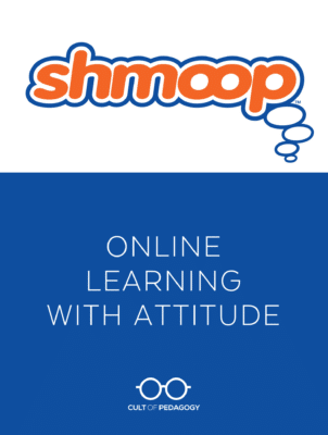 Shmoop: Online Learning with Attitude | Cult of Pedagogy