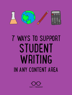 7 Easy Ways to Support Student Writing in Any Content Area | Cult of ...
