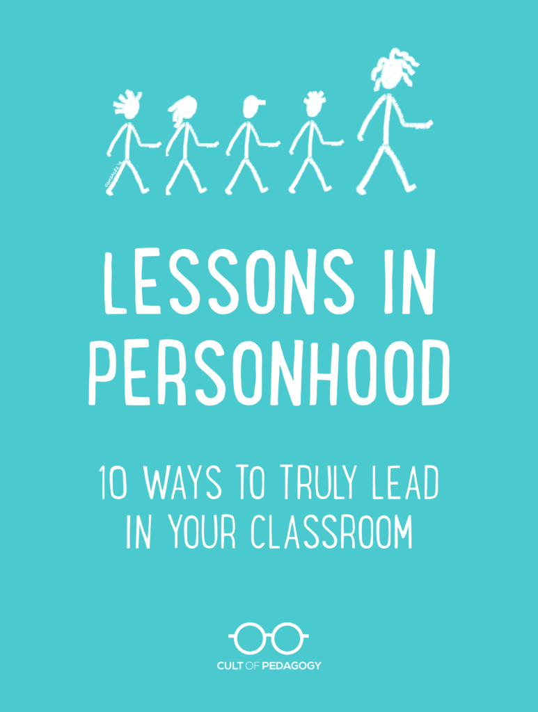 Lessons in Personhood: 10 Ways to Truly Lead in Your Classroom | Cult ...