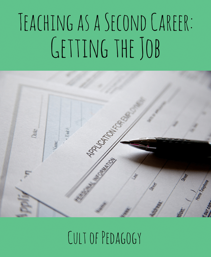 Teaching as a Second Career: Getting the Job | Cult of Pedagogy