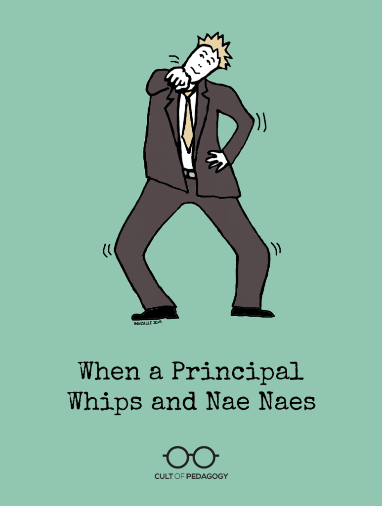 When a Principal Whips and Nae Naes | Cult of Pedagogy