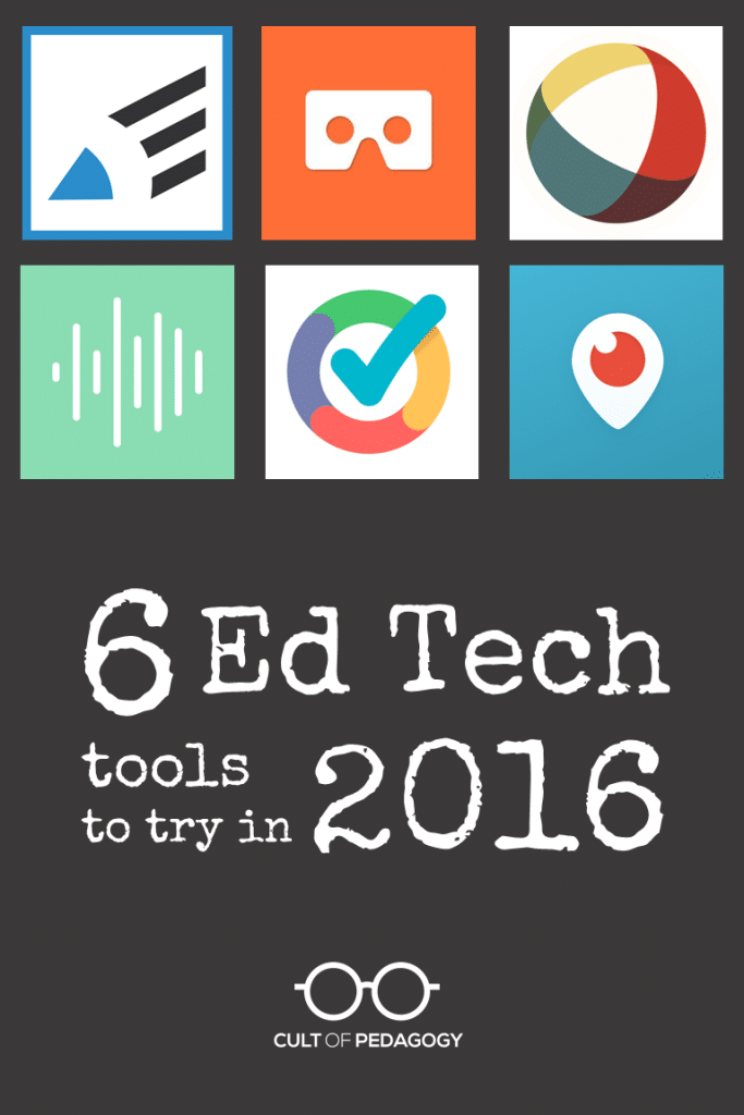 6 Ed Tech Tools to Try in 2016 | Cult of Pedagogy
