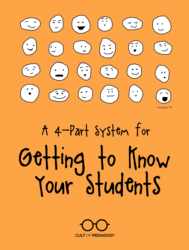 A 4-Part System for Getting to Know Your Students | Cult of Pedagogy