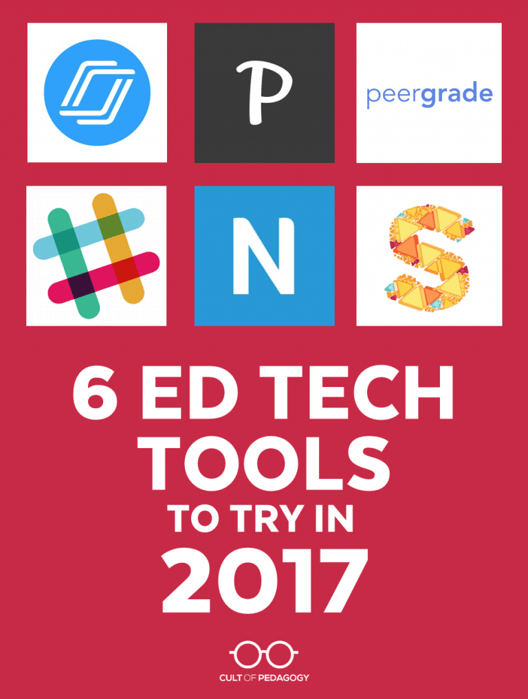 6 Ed Tech Tools to Try in 2017 | Cult of Pedagogy