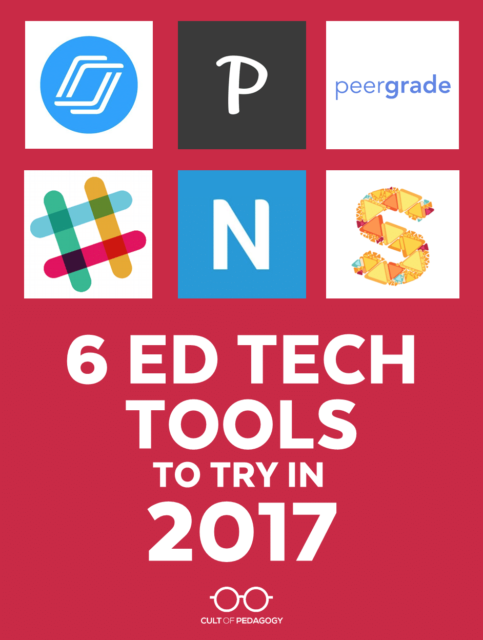 6 Ed Tech Tools to Try in 2017 | Cult of Pedagogy