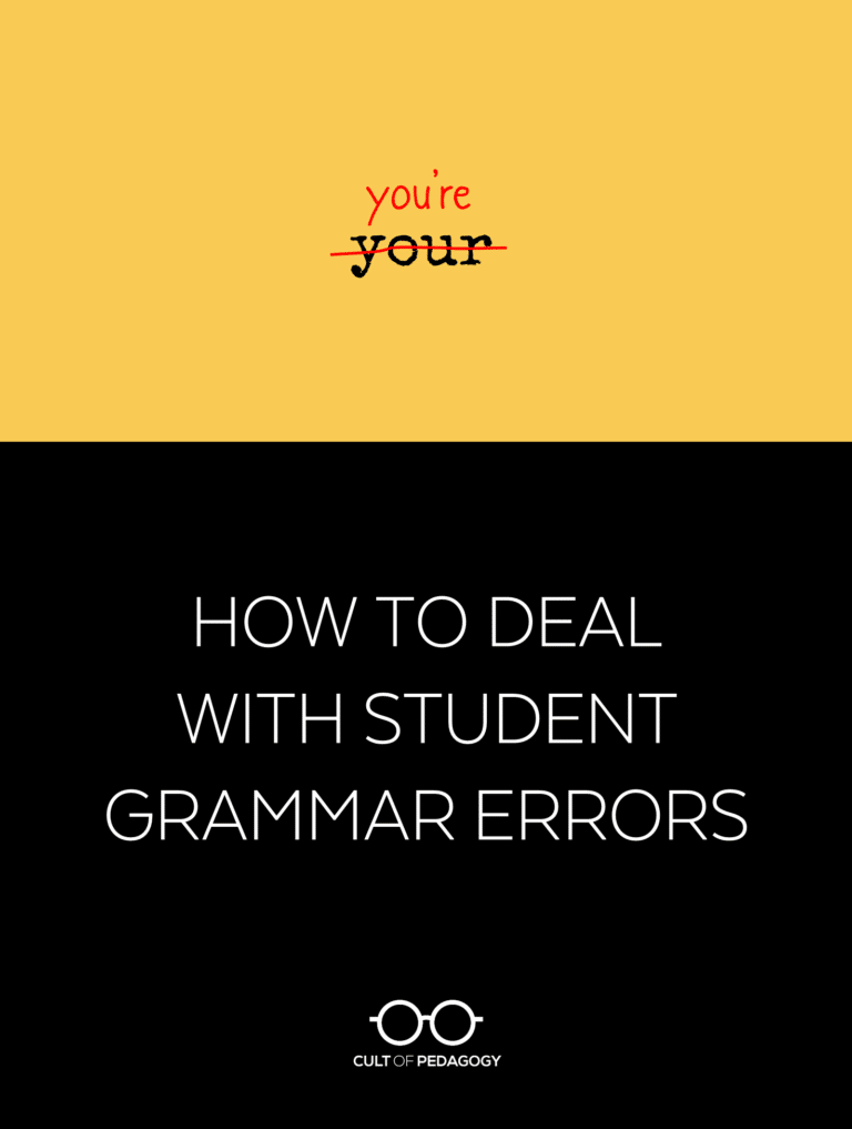 How to Deal with Student Grammar Errors | Cult of Pedagogy