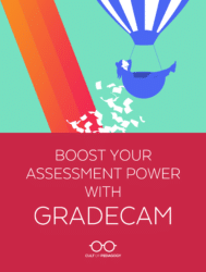 Boost Your Assessment Power with GradeCam | Cult of Pedagogy