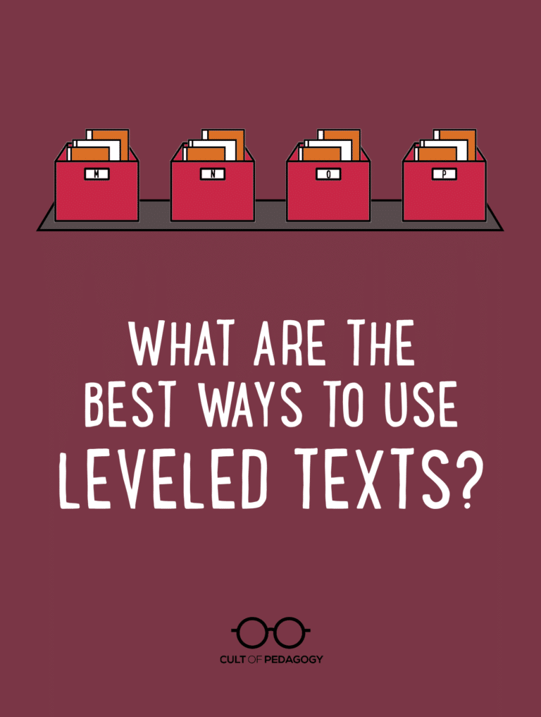 What Are the Best Ways to Use Leveled Texts? | Cult of Pedagogy