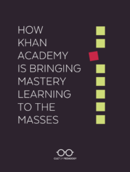 How Khan Academy is Bringing Mastery Learning to the Masses | Cult of ...