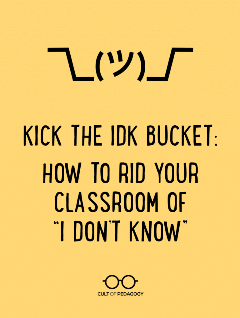Kick the IDK Bucket: How to Rid Your Classroom of "I Don't Know" | Cult ...