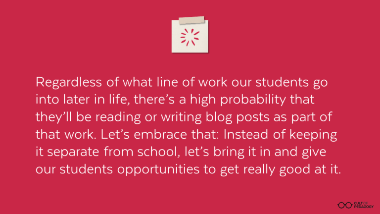 A Few Creative Ways to Use Student Blogs | Cult of Pedagogy