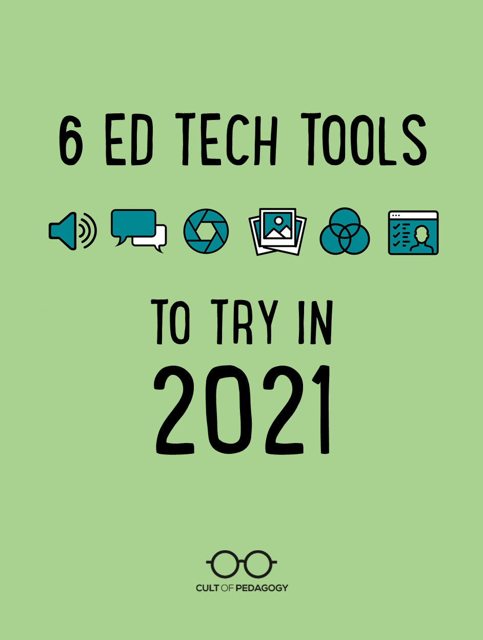6 Ed Tech Tools to Try in 2021 | Cult of Pedagogy