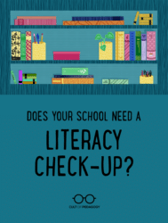 Does Your School Need a Literacy Check-Up? | Cult of Pedagogy