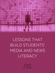 Lessons that Build Students’ Media and News Literacy | Cult of Pedagogy