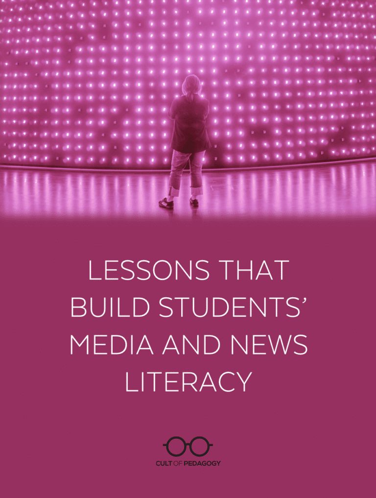 Lessons that Build Students’ Media and News Literacy | Cult of Pedagogy