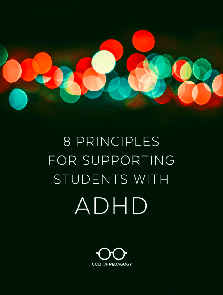 8 Principles for Supporting Students with ADHD | Cult of Pedagogy