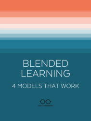 Blended Learning: 4 Models that Work | Cult of Pedagogy