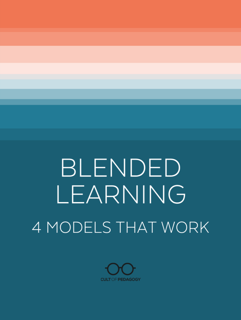 Blended Learning: 4 Models that Work | Cult of Pedagogy