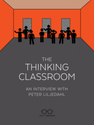 The Thinking Classroom: An Interview with Peter Liljedahl | Cult of Pedagogy