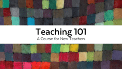 Teaching 101: A Course for New Teachers | Cult of Pedagogy