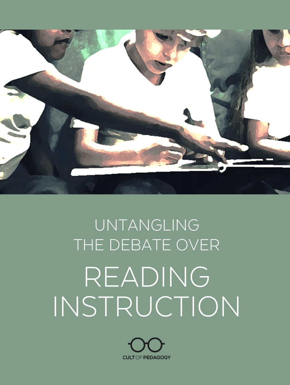 Untangling the Debate Over Reading Instruction | Cult of Pedagogy
