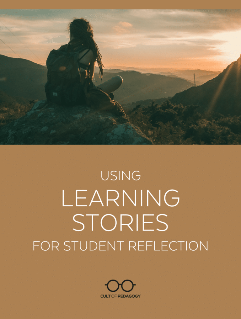 Using Learning Stories for Student Reflection | Cult of Pedagogy