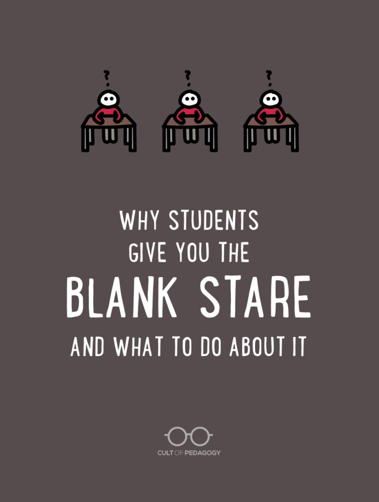 Why Students Give You the Blank Stare, and What to Do About It | Cult ...