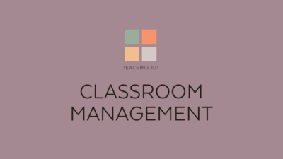 Teaching 101 | Cult of Pedagogy