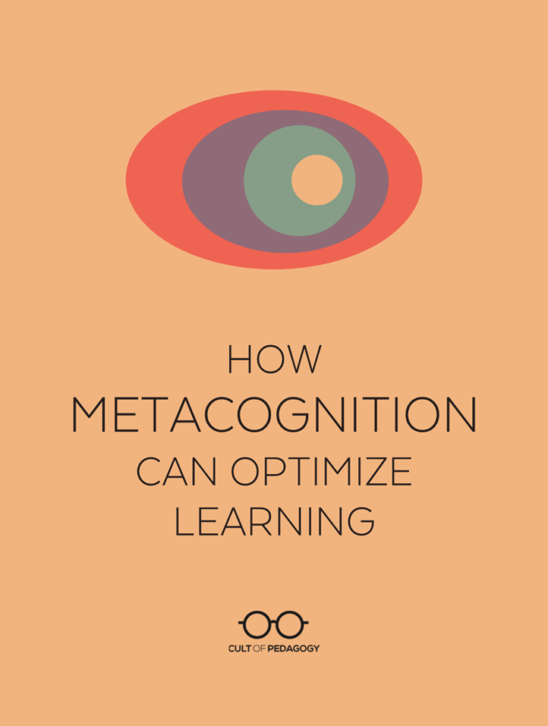 How Metacognition Can Optimize Learning | Cult of Pedagogy