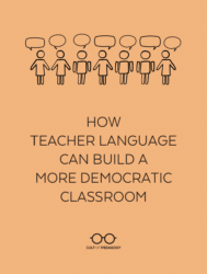 How Teacher Language Can Build a More Democratic Classroom | Cult of ...