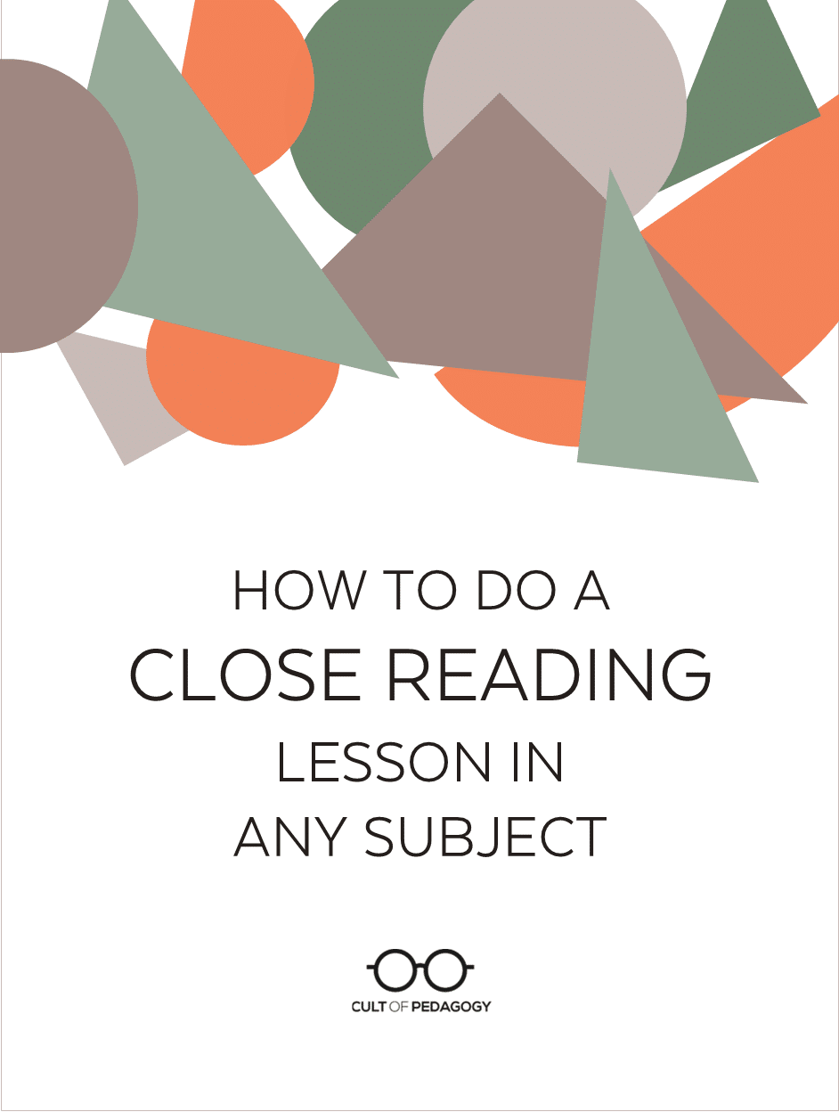 How to Do a Close Reading Lesson in Any Subject | Cult of Pedagogy