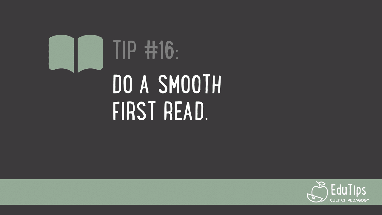 EduTip 16: Do a smooth first read.