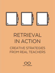 Retrieval in Action: Creative Strategies from Real Teachers | Cult of ...