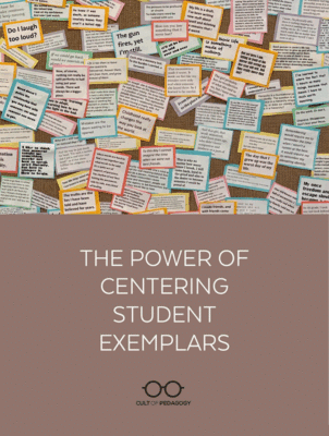 The Power of Centering Student Exemplars | Cult of Pedagogy