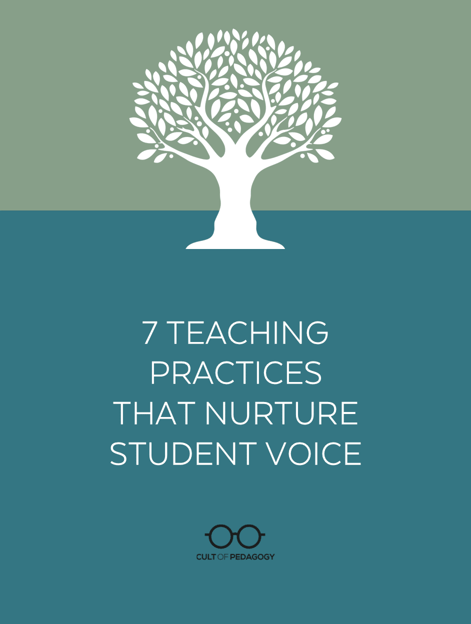 7 Teaching Practices that Nurture Student Voice | Cult of Pedagogy